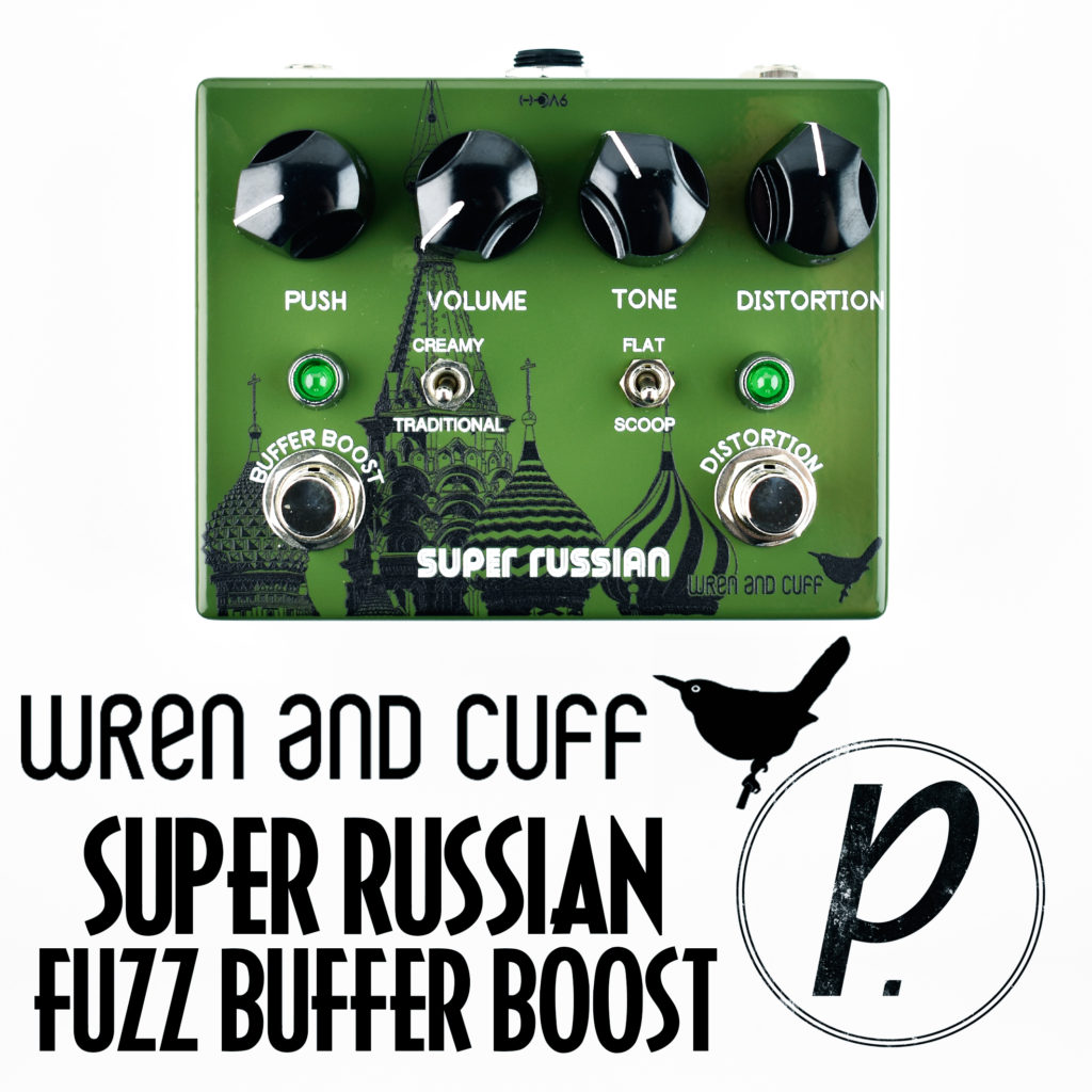 Wren and Cuff Super Russian Fuzz Buffer Boost - Pedal of the Day