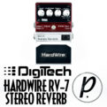 DigiTech HardWire RV-7 Stereo Reverb - Pedal of the Day