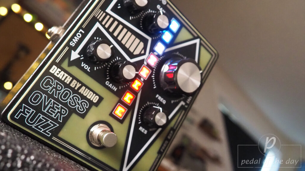 Death By Audio Crossover Fuzz 5 - Pedal of the Day