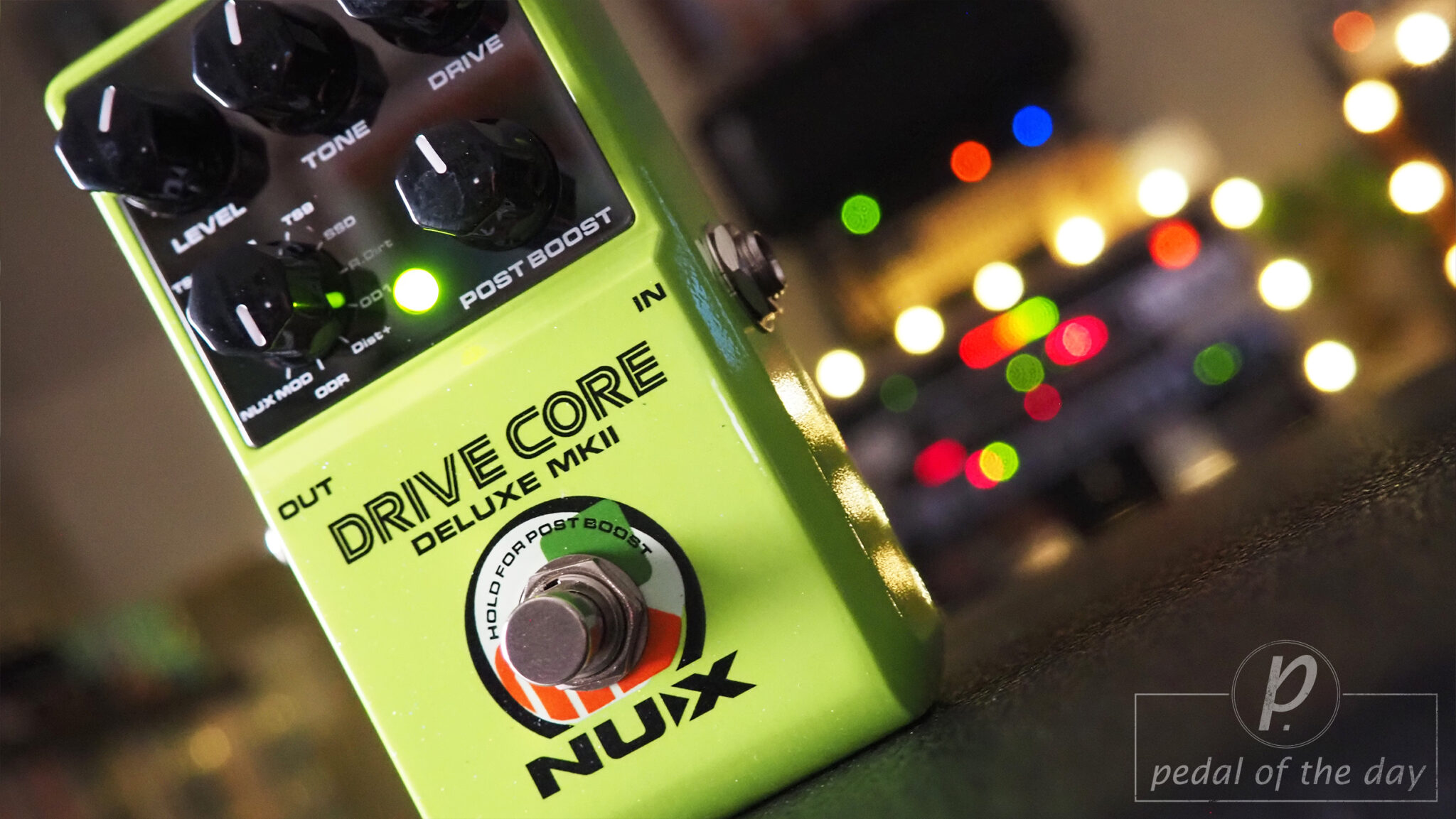 NUX Drive Core Deluxe MKII 8-Way Overdrive 1 - Pedal of the Day