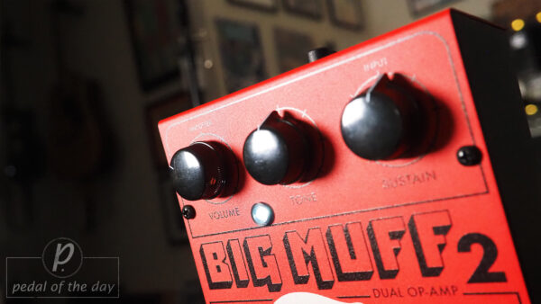 JHS Pedals x Electro-Harmonix Big Muff 2 Dual Op-Amp - Pedal of the Day